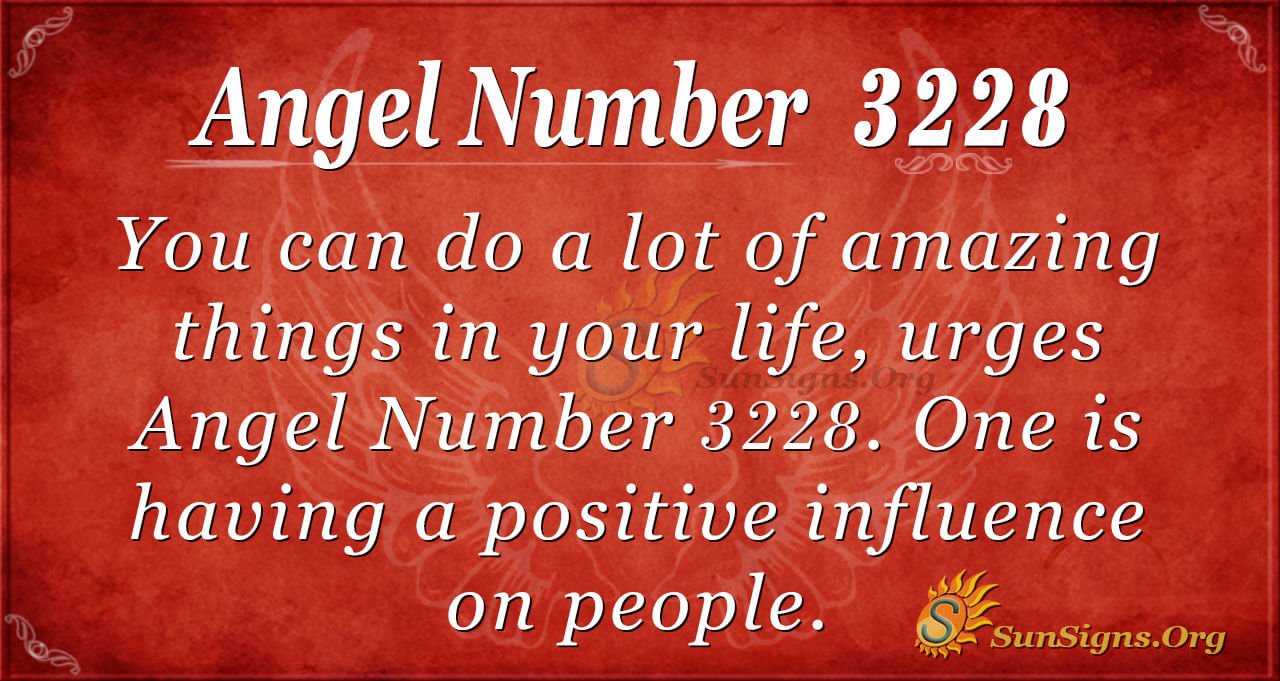Angel Number 3228 Meaning: Positivity Around You - SunSigns.Org