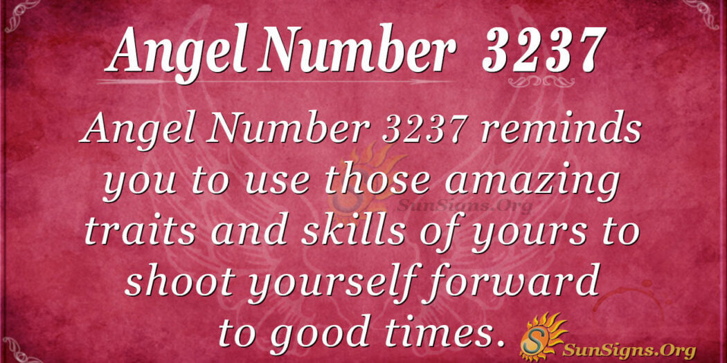 Angel Number 3237 Meaning: Leverage Your Skills - SunSigns.Org