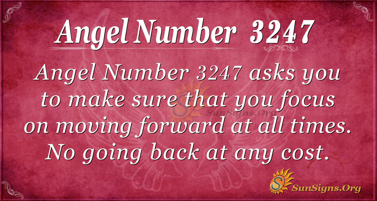 Angel Number 3247 Meaning: Appreciate All Good Things - SunSigns.Org