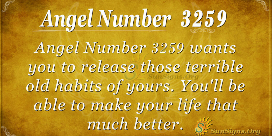 Angel Number 3259 Meaning: Let Go Of Bad Habits - SunSigns.Org