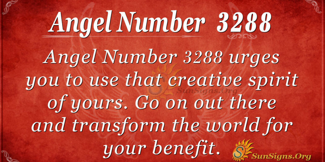Angel Number 3288 Meaning; Have A Creative Spirit - SunSigns.Org