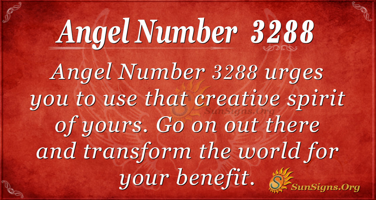 Angel Number 3288 Meaning; Have A Creative Spirit - SunSigns.Org