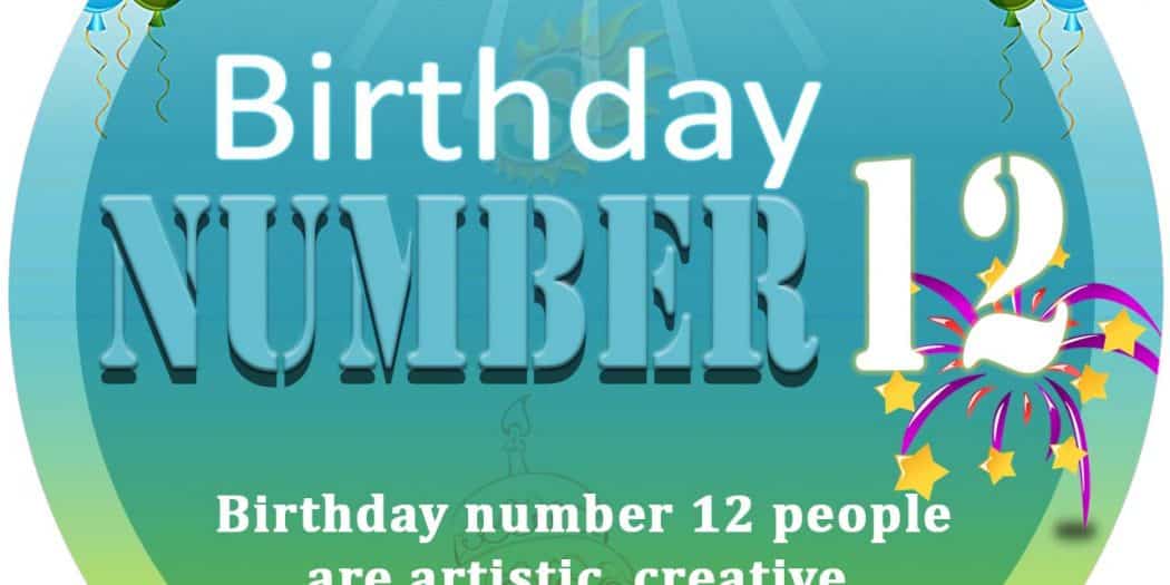 Birthday Number 12 - Born On The 12th Day Of The Month - SunSigns.Org