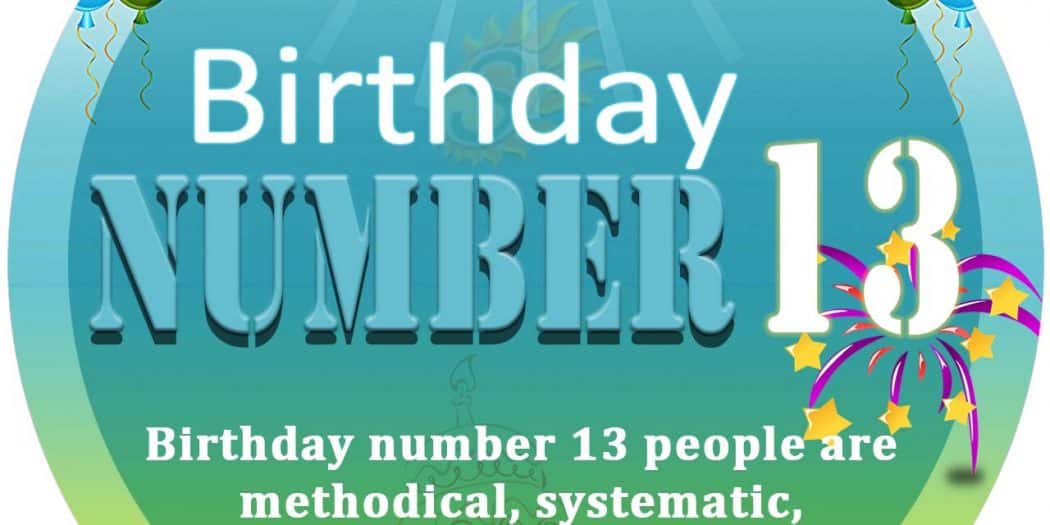 Birthday Number 13 - Born On The 13th Day Of The Month - SunSigns.Org