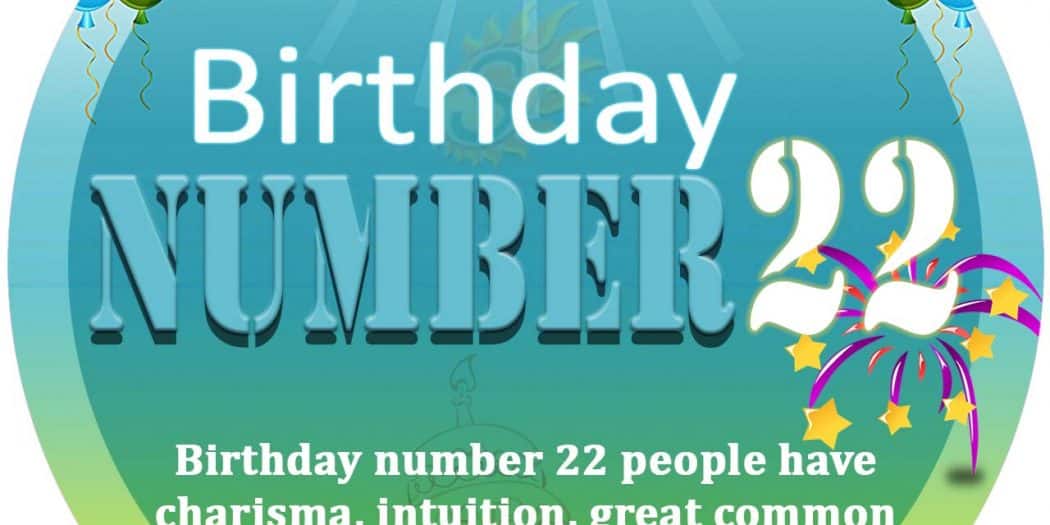Birthday Number 22 - Born On The 22nd Day Of The Month - SunSigns.Org