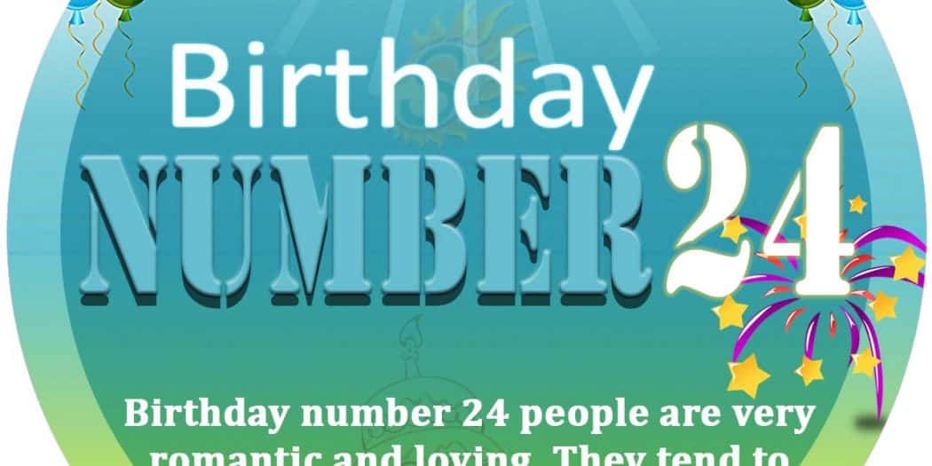 Birthday Number 24 - Born On The 24th Day Of The Month - SunSigns.Org