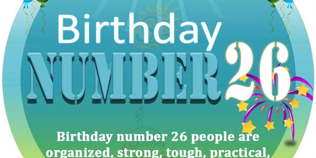 Birthday Number 26 - Born On The 26th Day Of The Month - SunSigns.Org