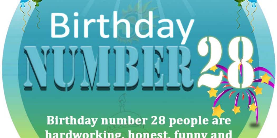 Birthday Number 28 - Born On The 28th Day Of The Month - SunSigns.Org