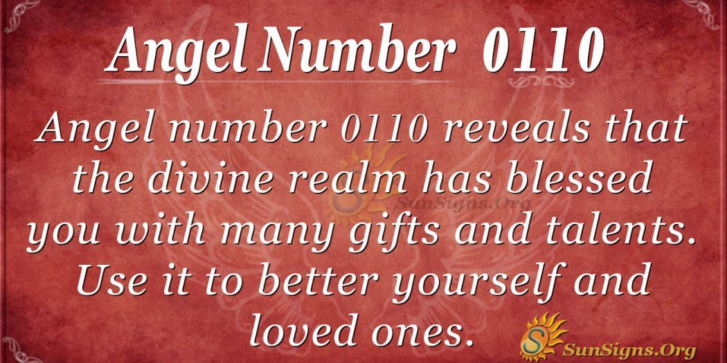 Angel Number 0110 Meaning - The Good Use Of Your Gifts - SunSigns.Org
