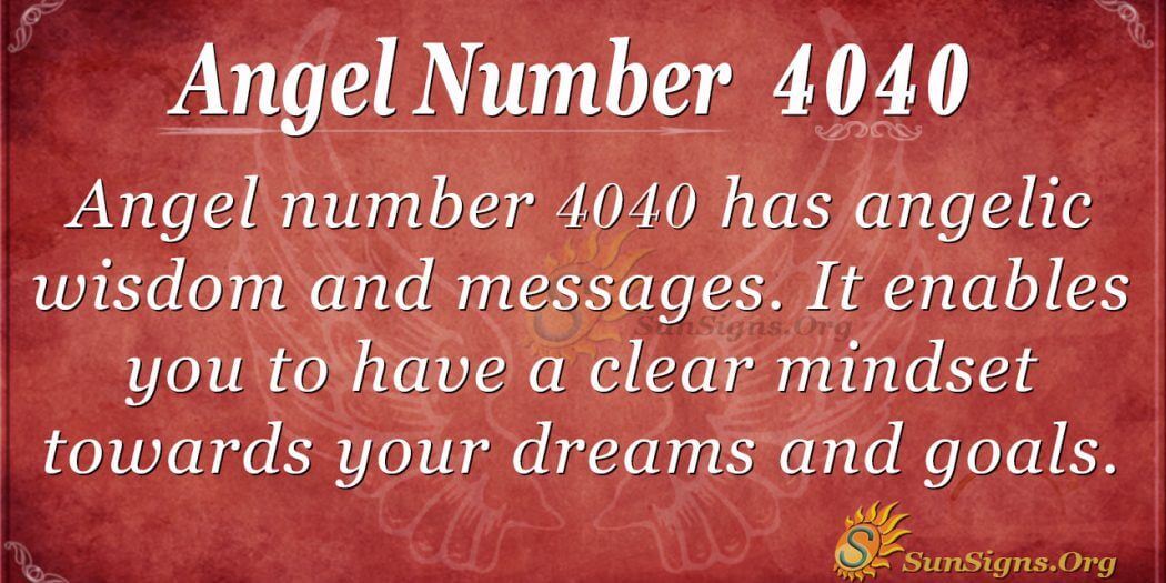 Angel Number 4040 Meaning: The Way to Angelic Wisdom - SunSigns.Org