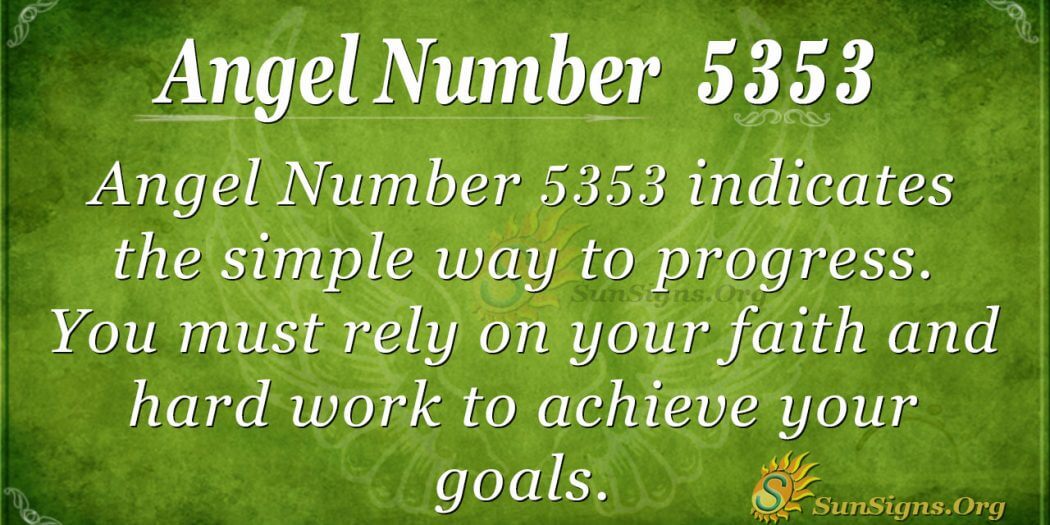 Angel Number 5353 Meaning: The Simple Way to Progress - SunSigns.Org