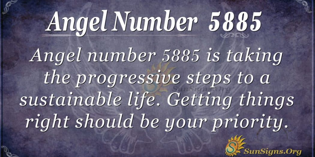 Angel Number 5885 Meaning: Getting Things Right - SunSigns.Org