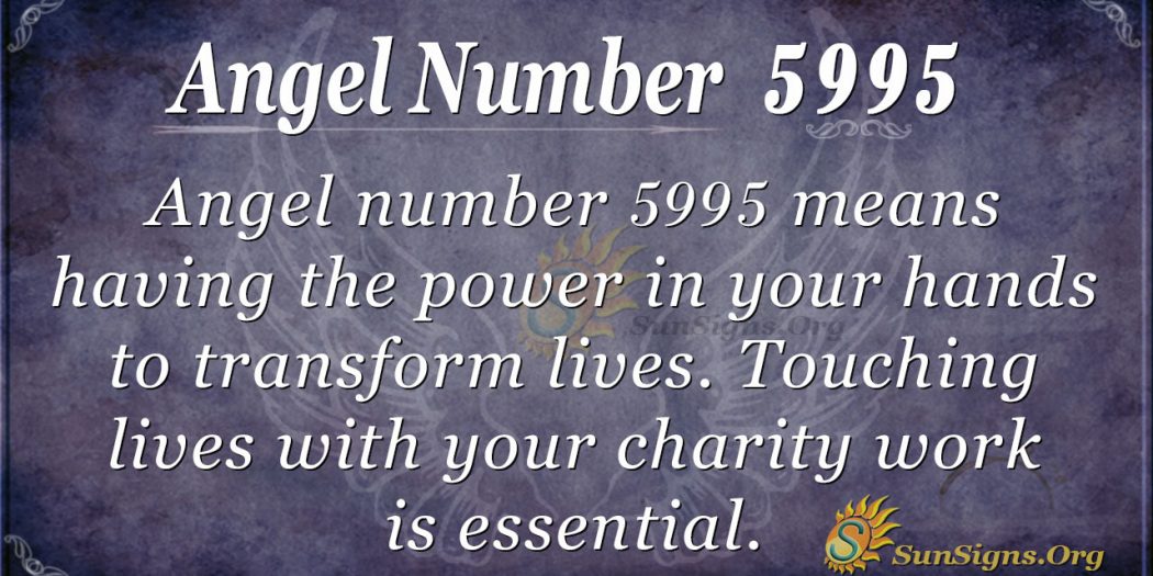 Angel Number 5995 Meaning: Power in Your Hands - SunSigns.Org