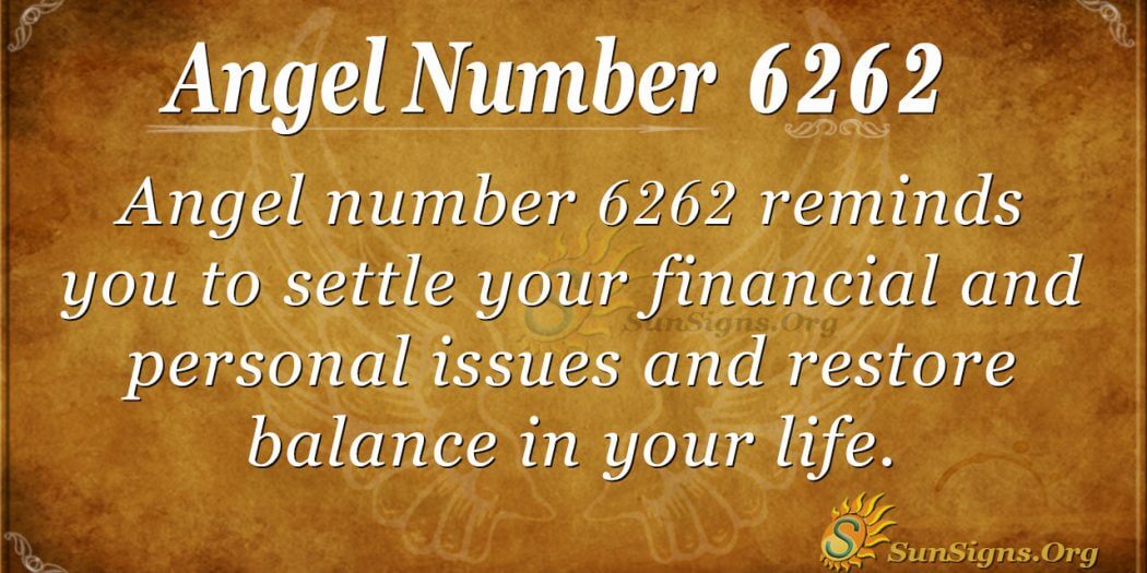 Angel Number 6262 Meaning – Wealth, Responsibility and Relationship