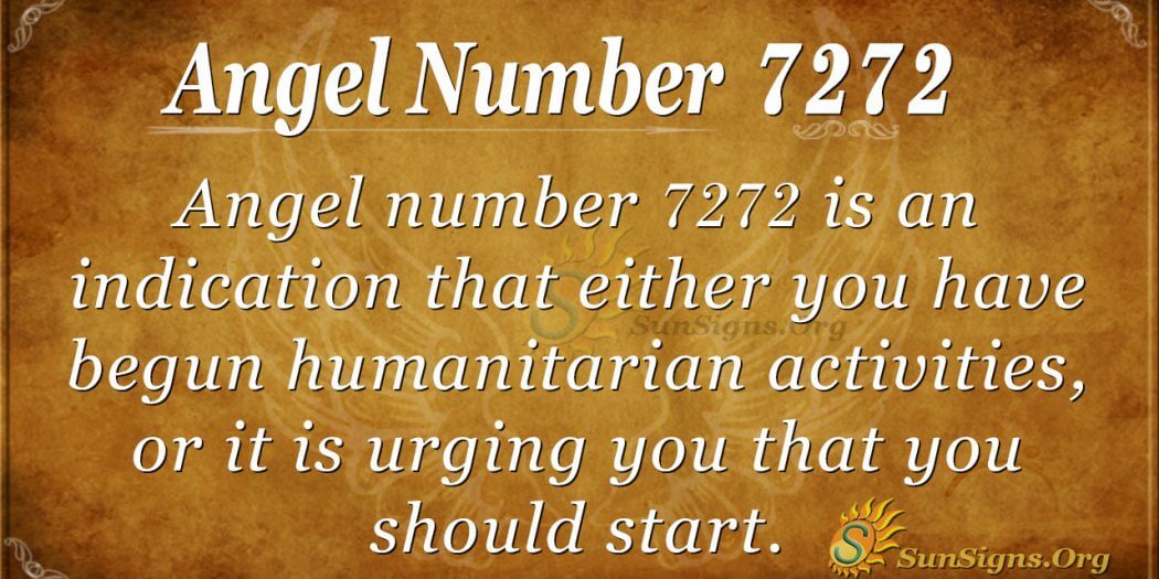 Angel Number 7272 Meaning – Soul Mission And Humanitarianism