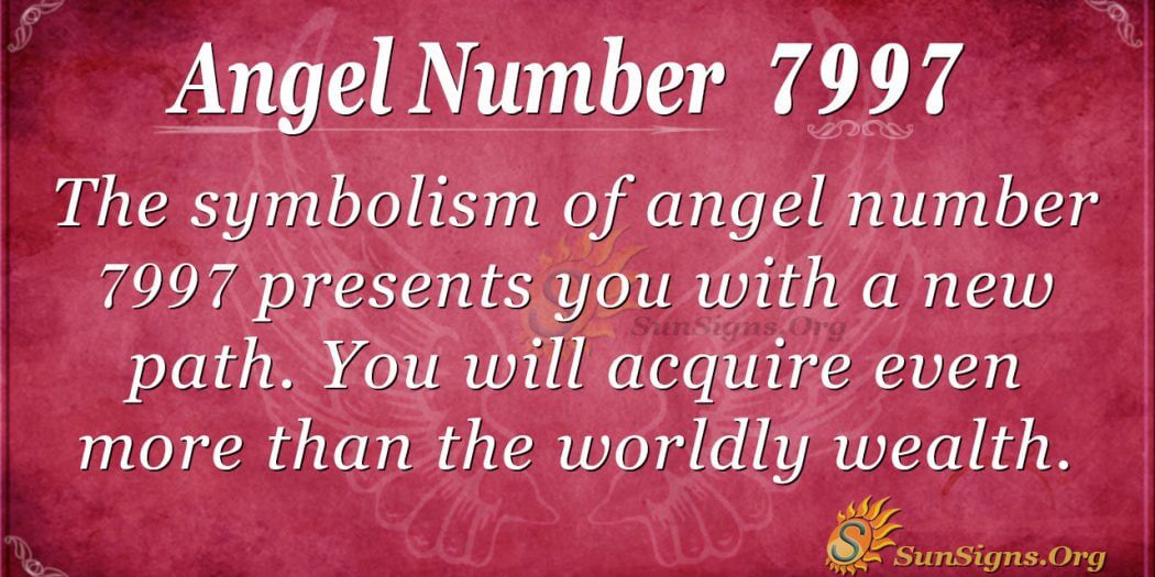Angel Number 7997 Meaning: Your Path to Worldly Riches - SunSigns.Org