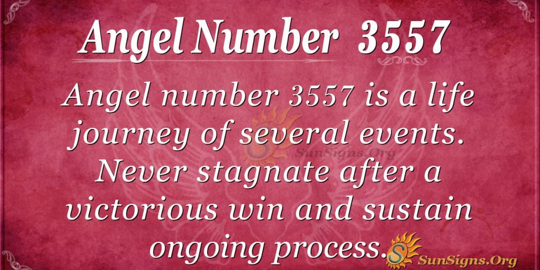 Angel Number 3557 Meaning: Real Victory in Life - SunSigns.Org