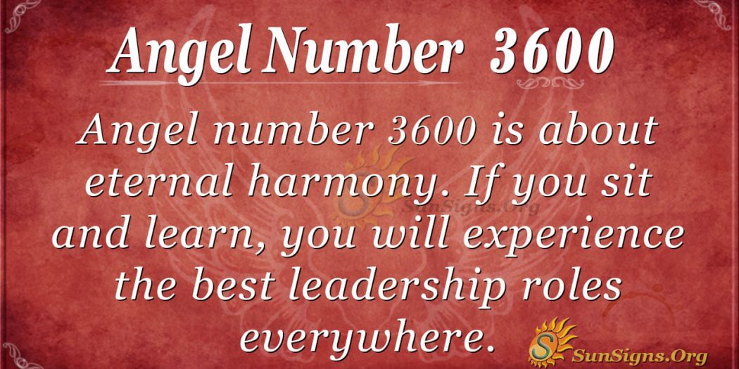 Angel Number 3600 Meaning: Eternal Harmony - SunSigns.Org