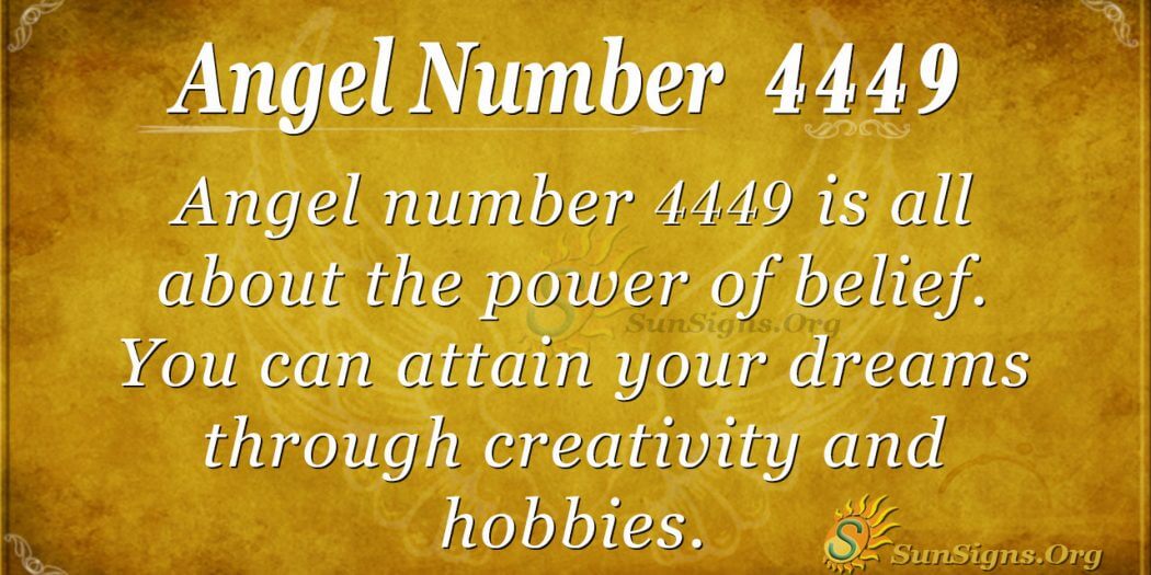 Angel Number 4449 Meaning: The Power of Belief - SunSigns.Org
