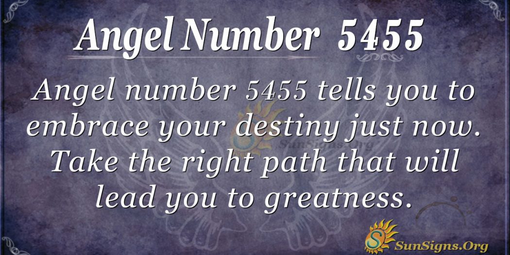 Angel Number 5455 Meaning - Embracing Your Destiny - SunSigns.Org