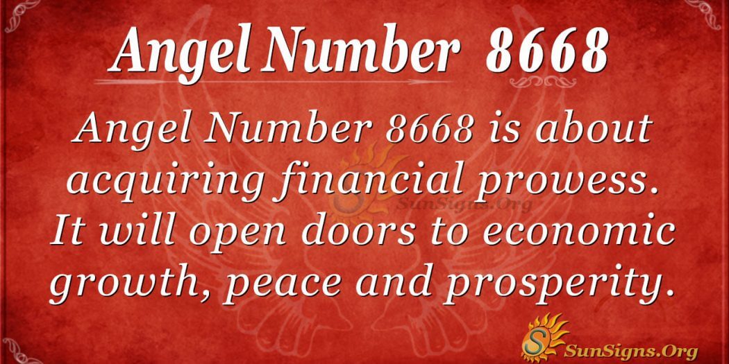 Angel Number 8668 Meaning: Acquiring Financial Prowess - SunSigns.Org