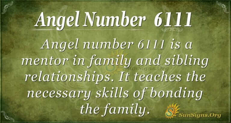 Angel Number 6111 Meaning: Family Bonds and Ambitions - SunSigns.Org