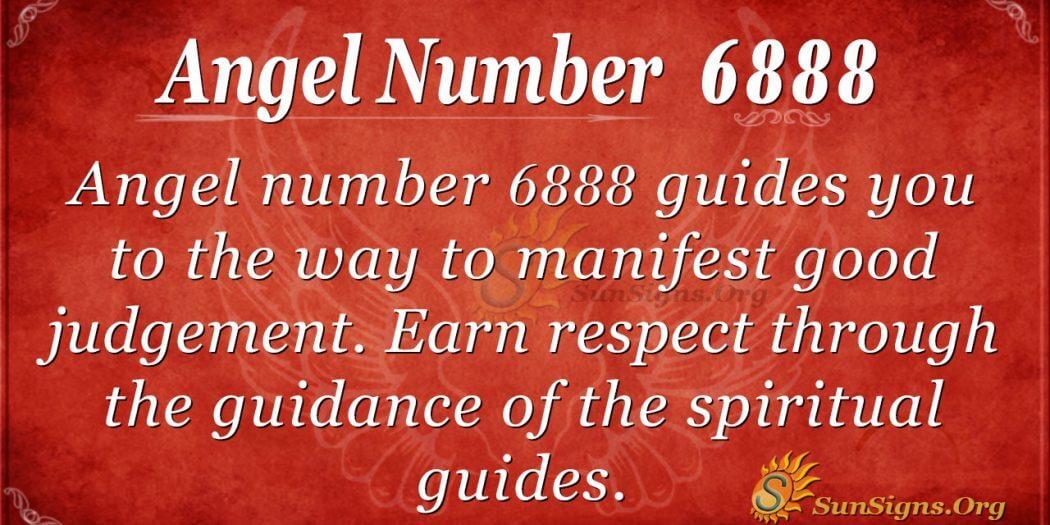 Angel Number 6888 Meaning: The Way to Manifest Good Judgment