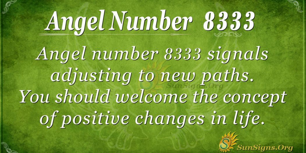 Angel Number 8333 Meaning: Adjusting to New Paths - SunSigns.Org