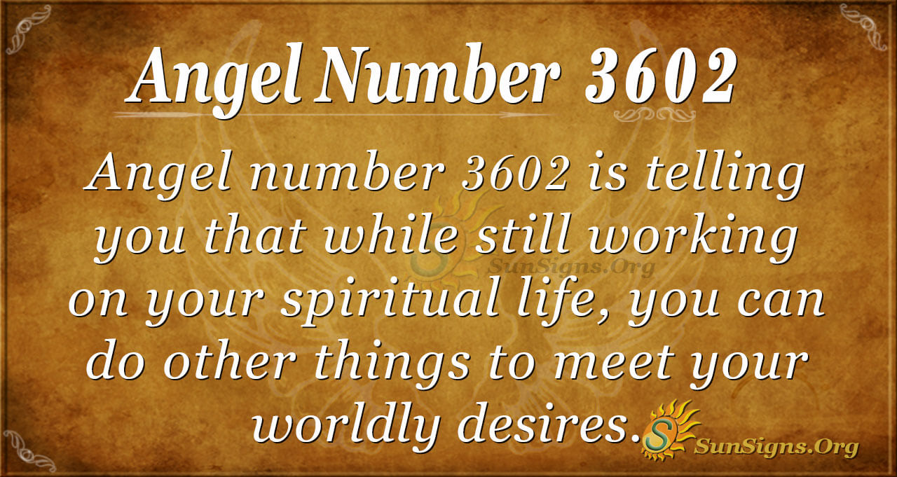 Angel Number 3602 Meaning - Enlightening Your Spirit - SunSigns.Org