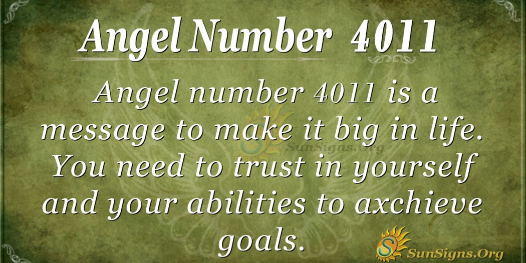 Angel Number 4011 Meaning - Sign Of Purposeful Living - SunSigns.Org