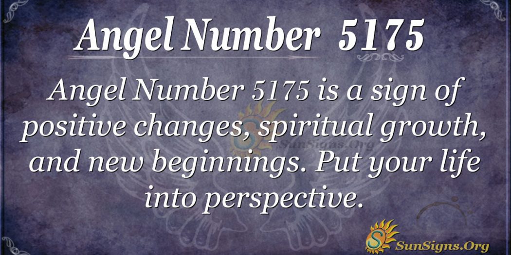 Angel Number 5175 Meaning - A Sign Of Betterment - SunSigns.Org