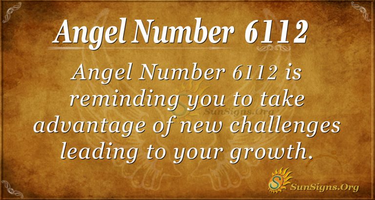 Angel Number 6112 Meaning - Take Up New Challenges - SunSigns.Org