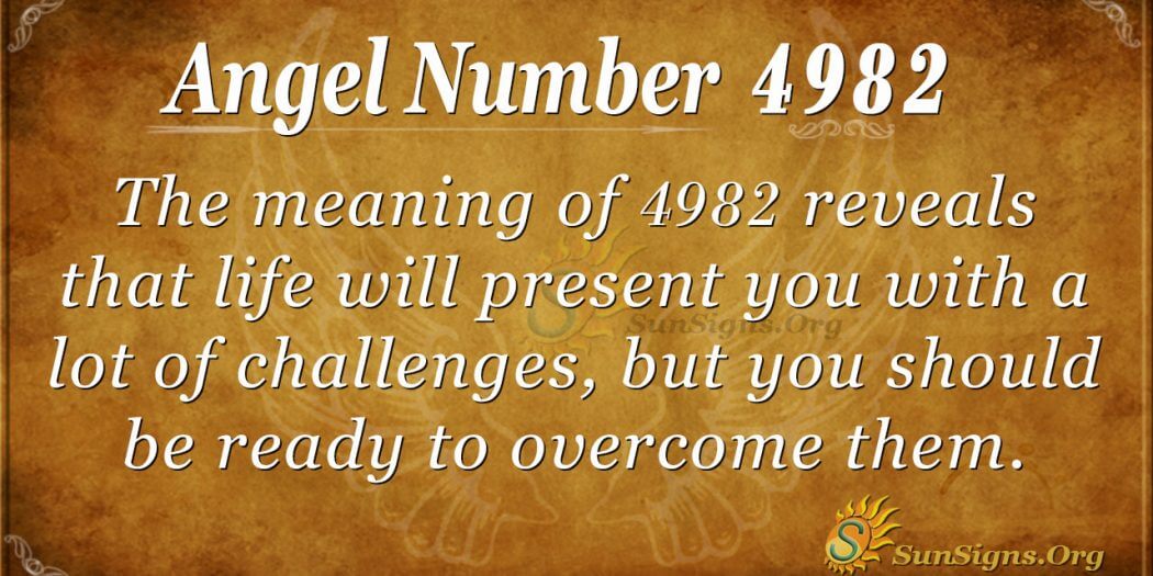 Angel Number 4982 Meaning - Have Faith In Your Abilities - SunSigns.Org