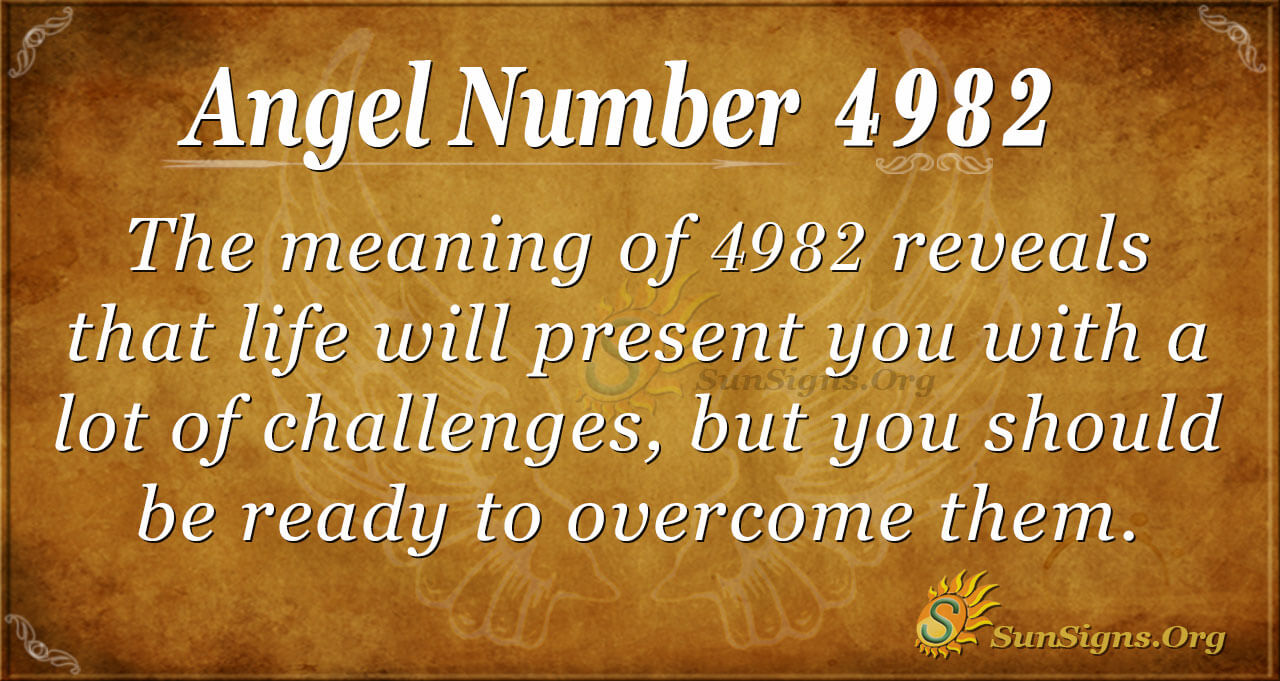 Angel Number 4982 Meaning - Have Faith In Your Abilities - SunSigns.Org
