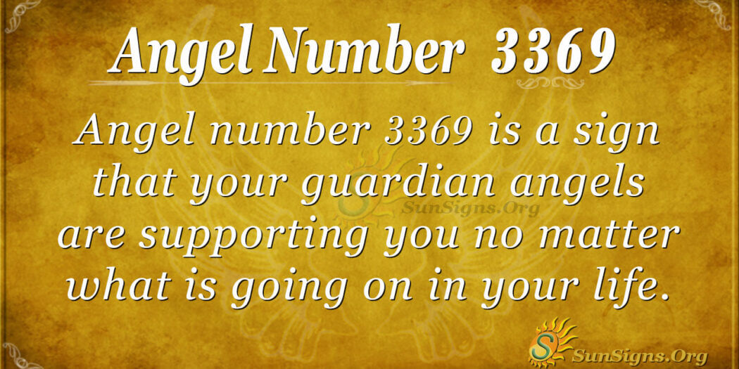 Angel Number 3369 Meaning - Support From Your Angels - SunSigns.Org