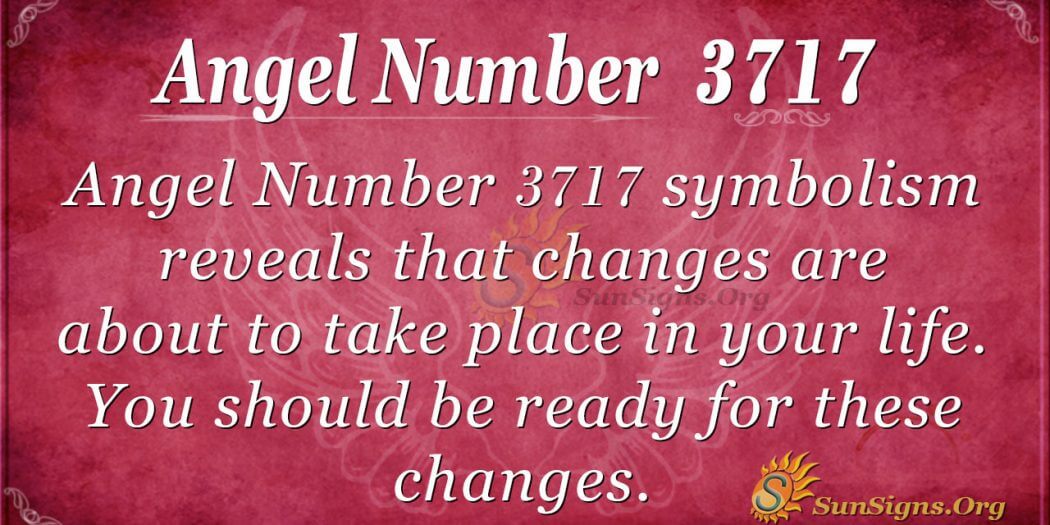 Angel Number 3717 Meaning - Time To Rebuild Your Life - SunSigns.Org