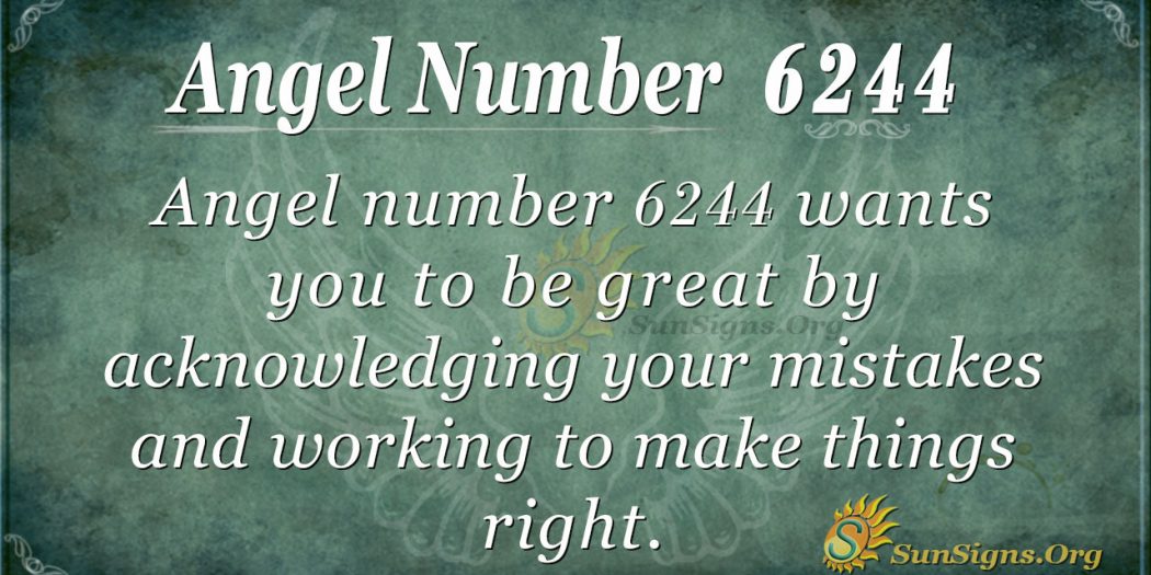 Angel Number 6244 Meaning - Sign Of Righting Wrongs - SunSigns.Org