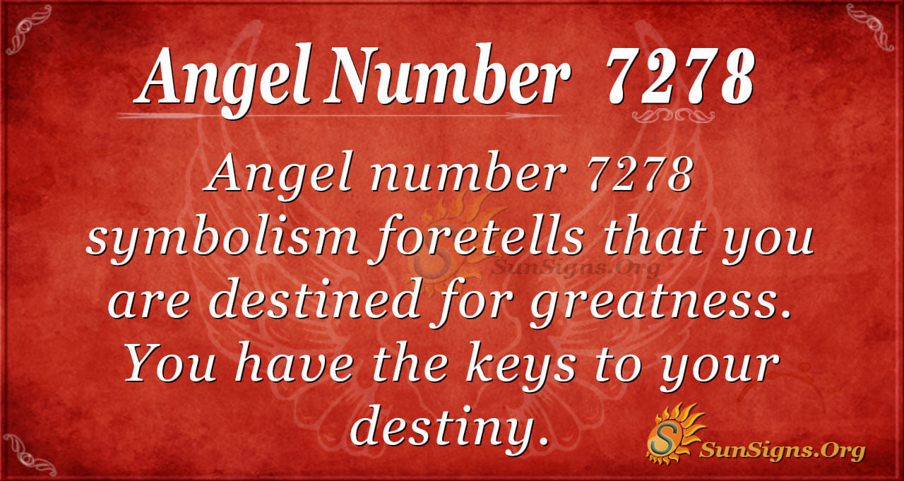 Angel Number 7278 Meaning - A Sign Of Being In Control - SunSigns.Org