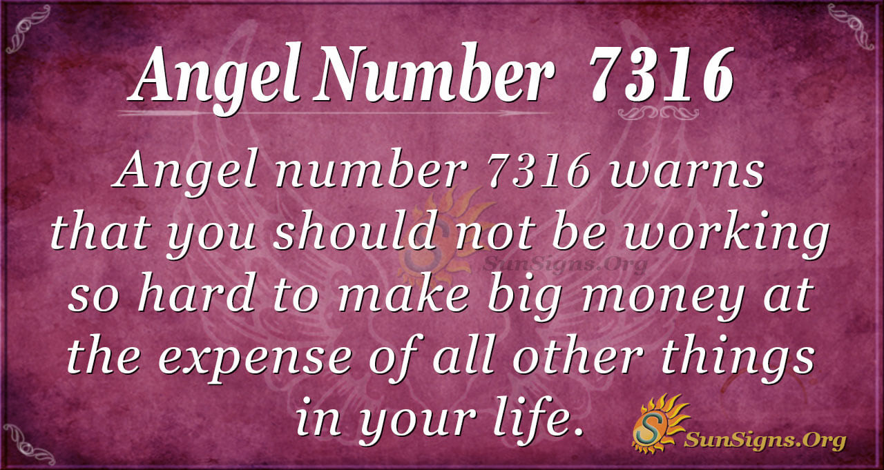 Angel Number 7316 Meaning - Warnings From Angels - SunSigns.Org