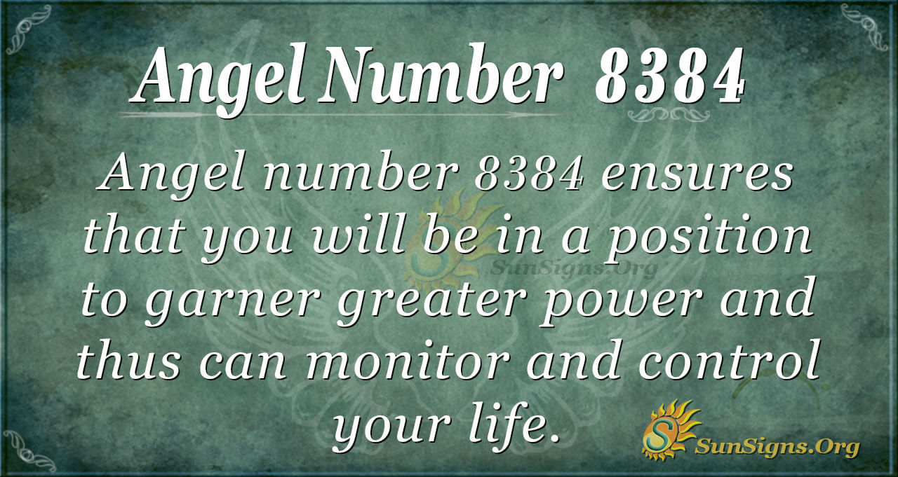 ANGEL NUMBER 8384: CHANNELIZING YOUR INNER POWER