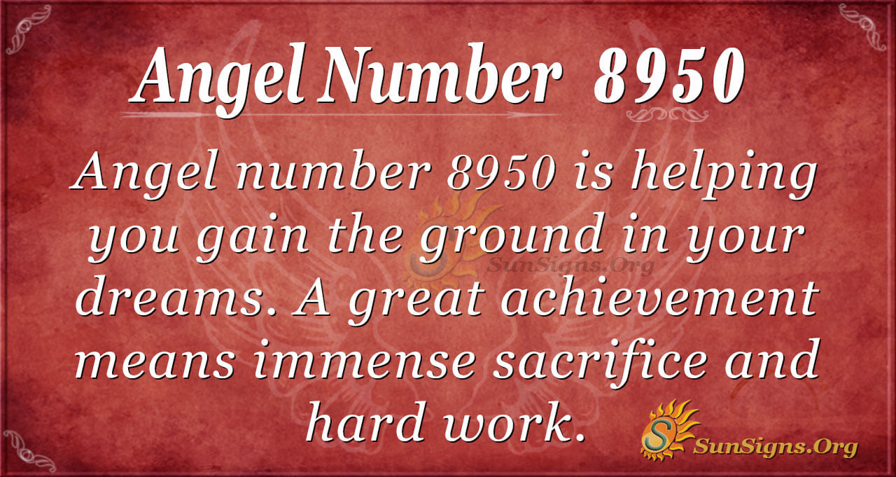 Angel Number 8950 Meaning: Great Exploits - SunSigns.Org