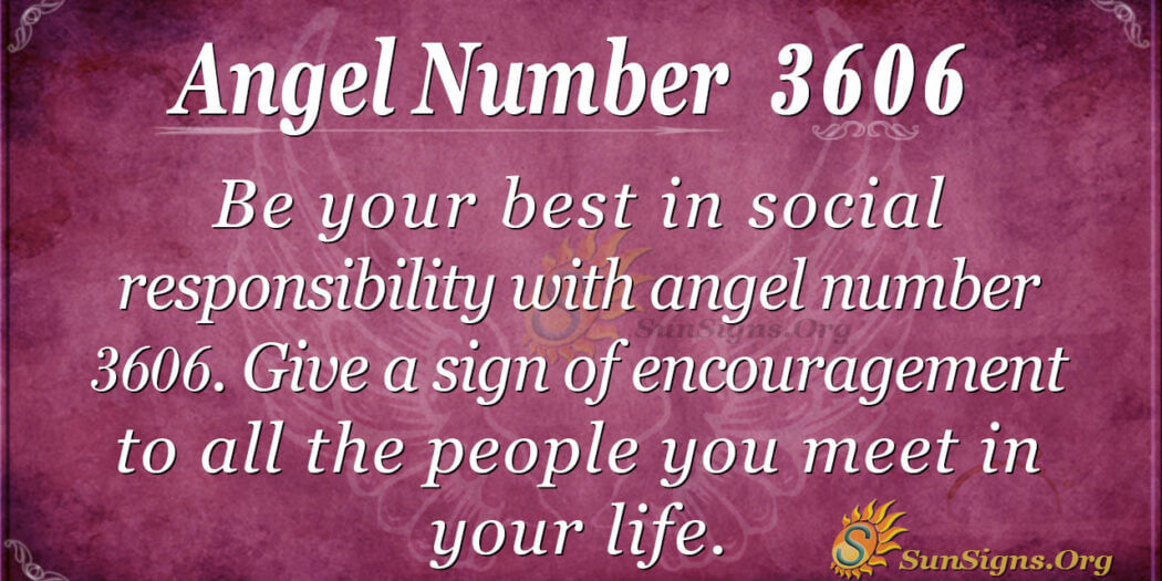 Angel Number 3606 Meaning: Being Your Best - SunSigns.Org