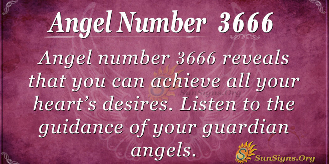 Angel Number 3666 Meaning: Work On Your Spiritual Life - SunSigns.Org