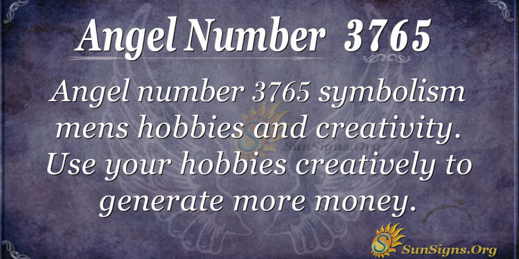 Angel Number 3765 Meaning: Change Your Views - SunSigns.Org