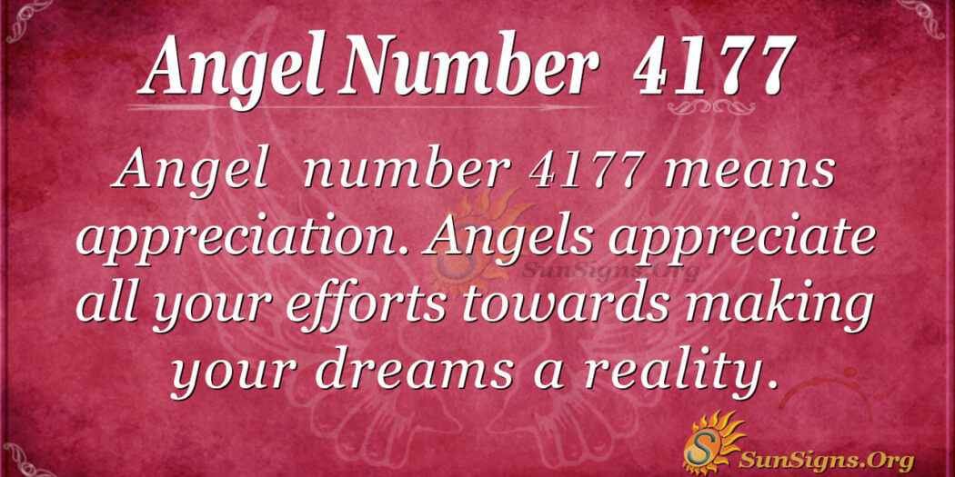 Angel Number 4177 Meaning - Appreciating Your Efforts - SunSigns.Org
