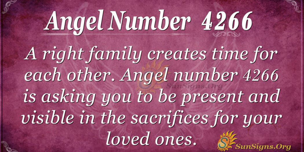 Angel Number 4266 Meaning: Quality Family Time - SunSigns.Org