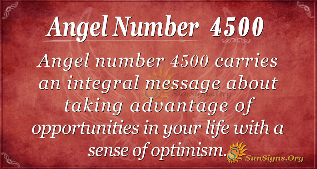 Angel Number 4500 Meaning: Take the Opportunity | SunSigns.Org
