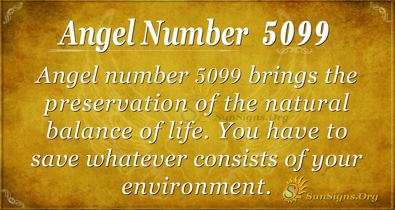 Angel Number 5099 Meaning: Preserving The Balance - SunSigns.Org