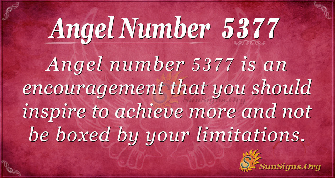 Angel Number 5377 Meaning - Learn Life Lessons Daily - SunSigns.Org