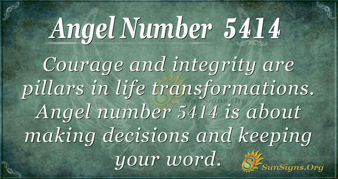 Angel Number 5414 Meaning: Courage And Integrity - SunSigns.Org
